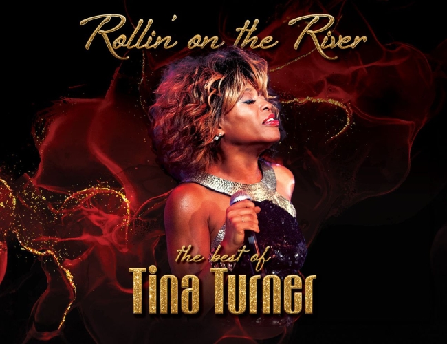 Rollin' on the River: The Best of Tina Turner | Discover Saskatoon